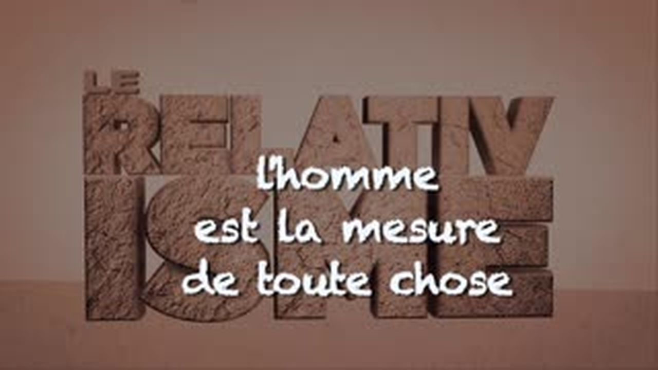 Vidéothèque de l'UL - La philo en petits morceaux - LE RELATIVISME ...