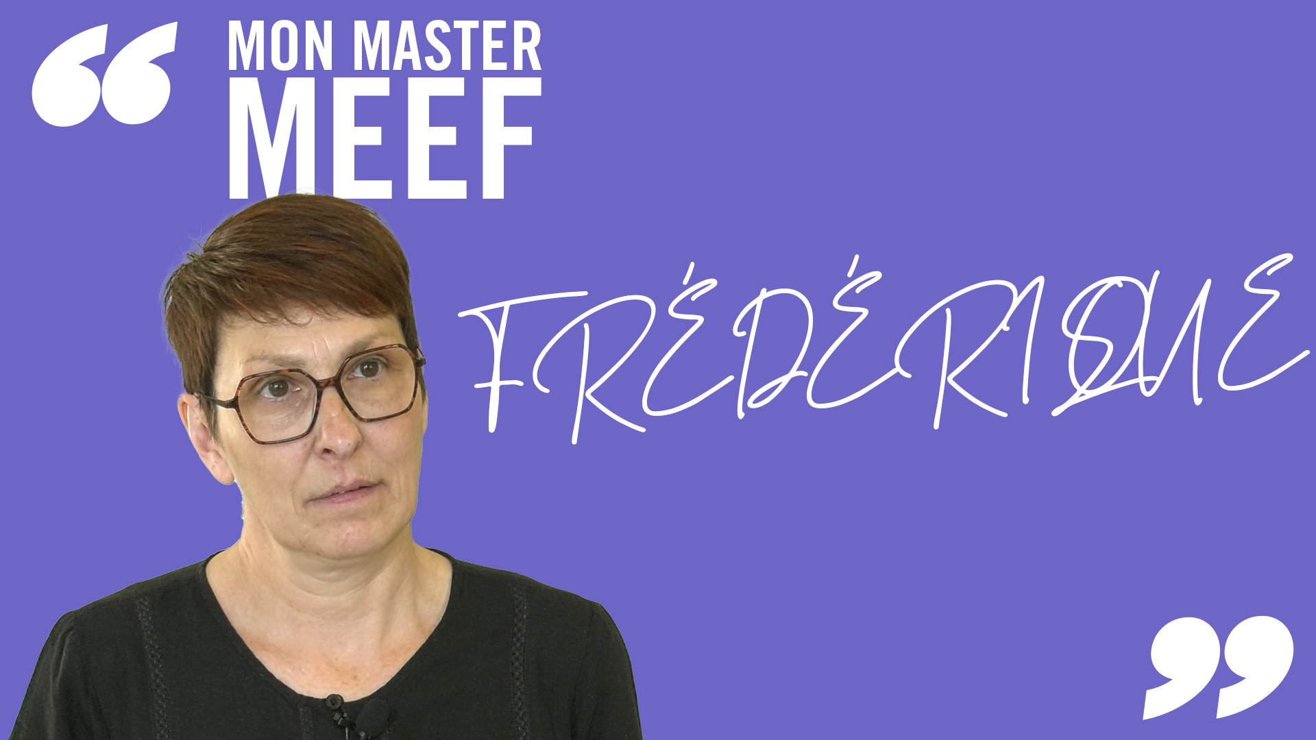 Vidéothèque de l'UL - Mon Master Meef - Frédérique, Professeure De…