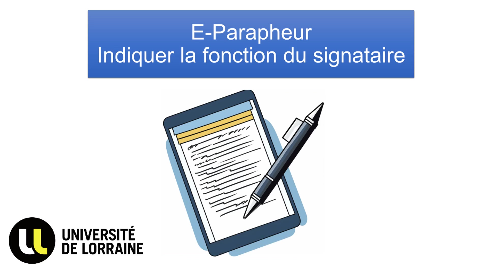 Vidéothèque de l'UL - E-Parapheur : Indiquer La Fonction Du Signat…